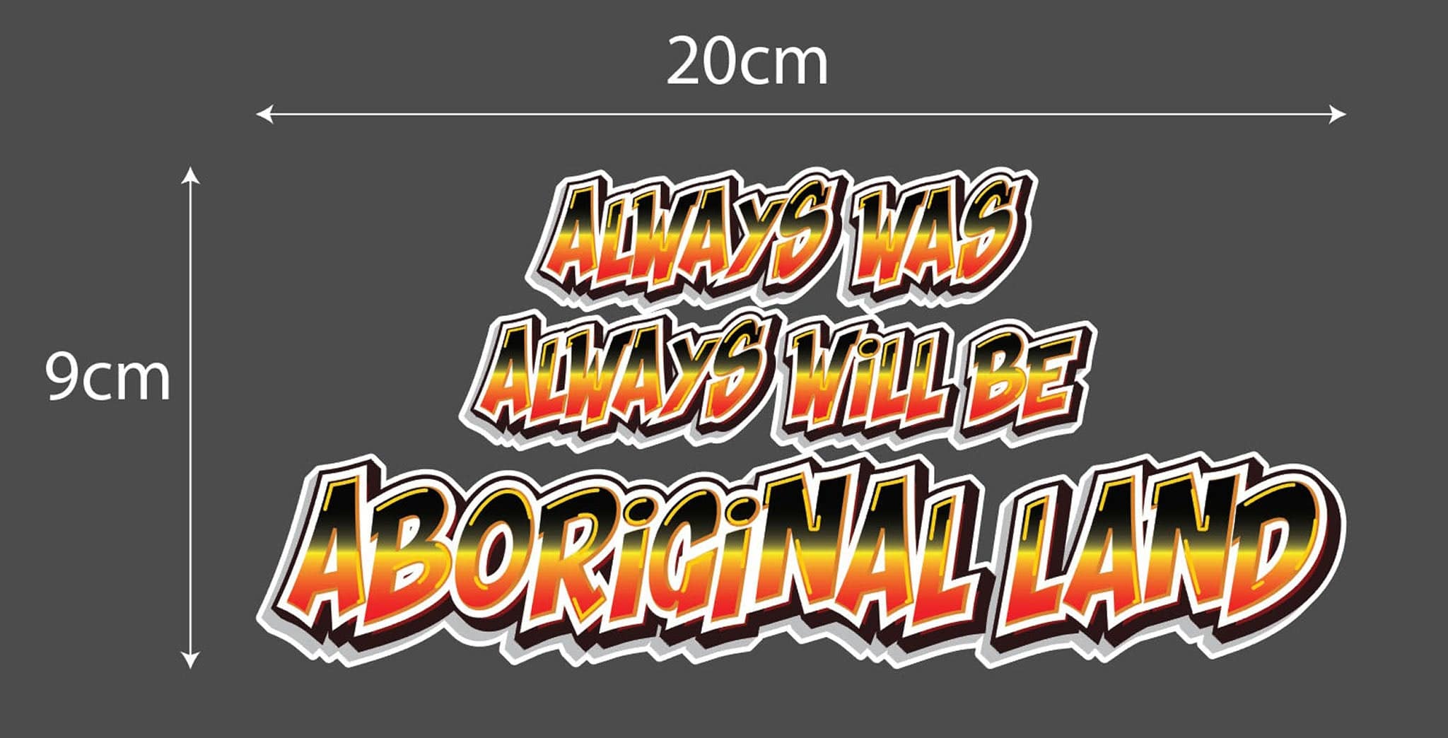 Aboriginal Car Sticker Always Was Always Will Be 200 x 90mm – Jdl Stickers